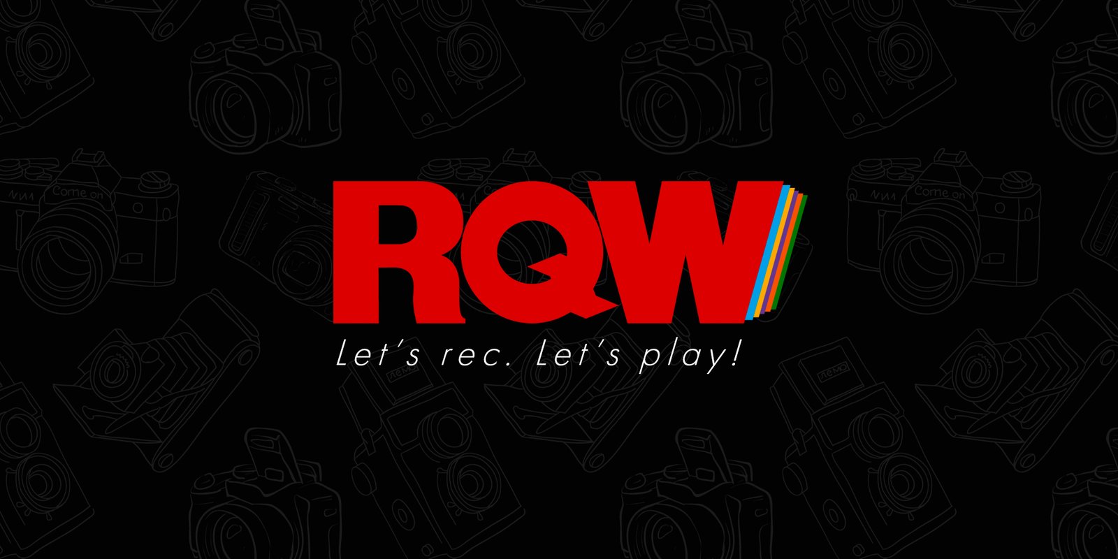 RQW | let's rec. let's play!